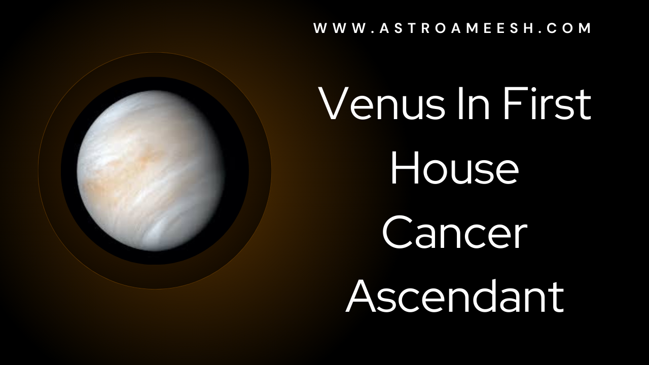Venus in the 1st house । Venus in the ascendant - Venus